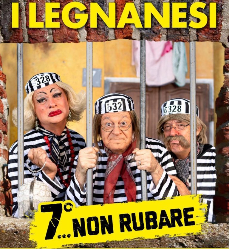 I Legnanesi - 7°...Non Rubare - Teatro Cinema Galleria