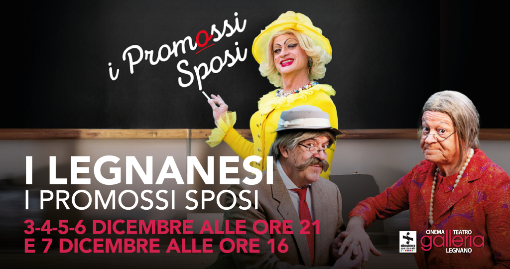 I Legnanesi - I Promossi Sposi - Teatro Cinema Galleria