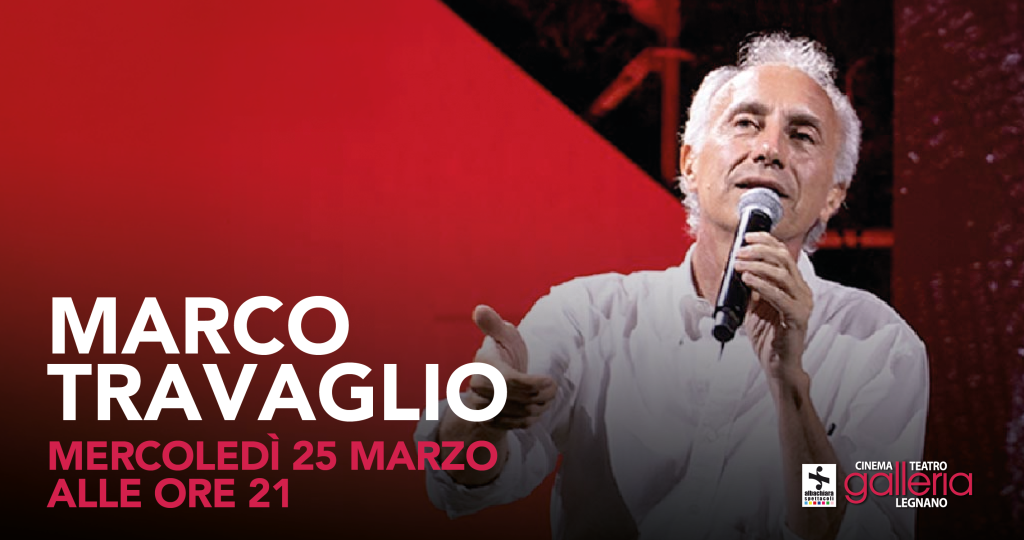 Marco Travaglio - Teatro Cinema Galleria